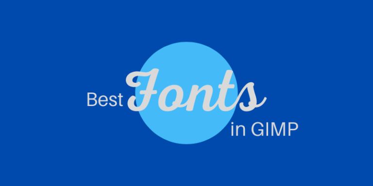 10 Best Fonts in GIMP (Tips on How to Find More Good Fonts)