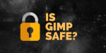 Is GIMP Safe? Quick Answer and Why (Security Tips)